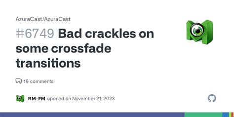 Bad Crackles On Some Crossfade Transitions · Issue 6749 · Azuracastazuracast · Github