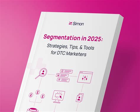 The Ultimate Guide To Market Segmentation Analysis Simon Data