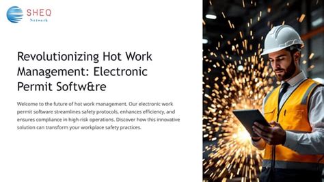 Electronic Work Permit Software For Hot Work Management Ppt