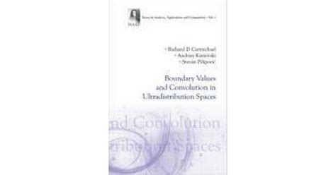 Boundary Values And Convolution In Ultr Pilipovic Schweitzer Fachinformationen