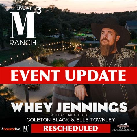 Whey Jennings With Guests Coleton Black And Elle Townley M3 Ranch