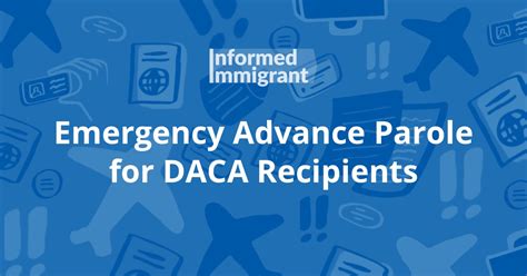 Emergency Advance Parole For Daca Recipients Informed Immigrant
