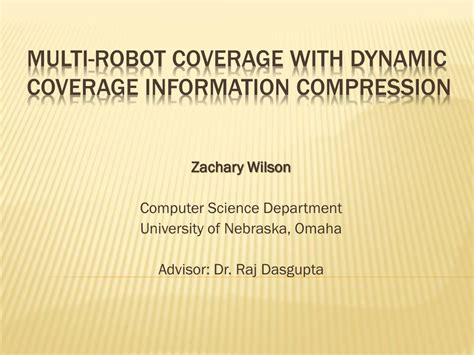 Ppt Multi Robot Coverage With Dynamic Coverage Information Compression Powerpoint Presentation