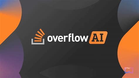 Stack Overflow Launches Overflowai Initiative To Foster Generative Ai