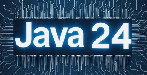 Java 24正式发布，引入数千项改进！开发者：你发任你发，我用java 8腾讯新闻