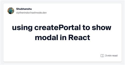 Shubhanshu Aarsay On Linkedin Using Createportal To Show Modal In React