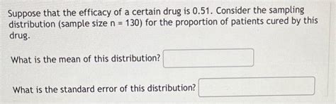 Solved Suppose That The Efficacy Of A Certain Drug Is Chegg
