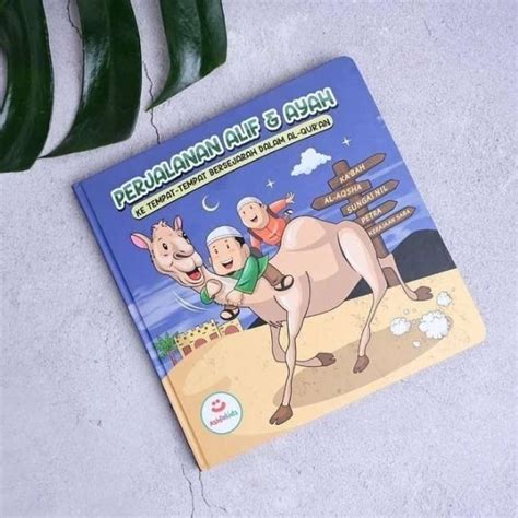 Promo Buku Perjalanan Alif Ayah Ke Tempat Bersejarah Dalam Al Qur An