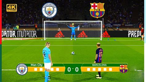 Barcelona Vs Manchester City Penalty Shootouts K Realistic Fc Gameplay Youtube
