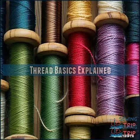 Guide To Types Of Thread Uses Materials And Expert Tips