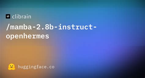 Clibrain Mamba B Instruct Openhermes At Main