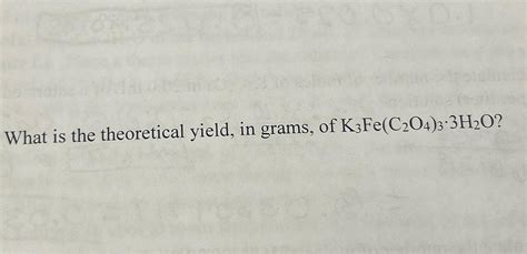 Solved What Is The Theoretical Yield In Grams Of Chegg