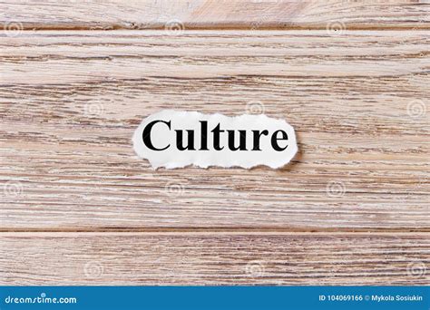Culture Of The Word On Paper Concept Words Of Culture On A Wooden