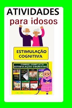 PARA IDOSOS ATIVIDADES COGNITIVAS ESTIMULAÇÃO COGNITIVA