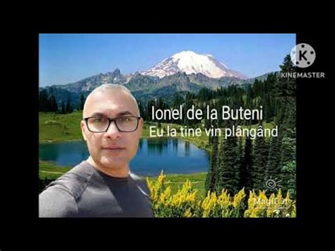 Ionel de la buteni Eu la tine vin plângând YouTube