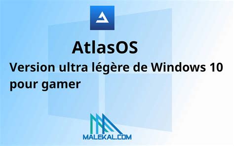 Atlasos Version Ultra Légère De Windows 10 Pour Gamer