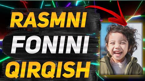 Rasmlarni Orqa Fonini Ochirish💎 Orqa Fon Qirqish Youtube