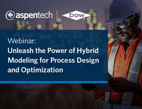unleash the power of hybrid modeling for process design and optimization