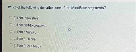 solved which of the following describes one of the mindbase