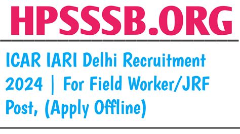 Icar Iari Delhi Recruitment 2024 For Field Workerjrf Post Apply