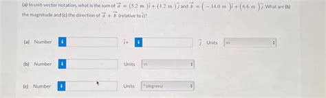 Solved A In Unit Vector Notation What Is The Sum Of
