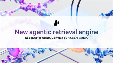 introducing agentic retrieval in azure ai search an automated query