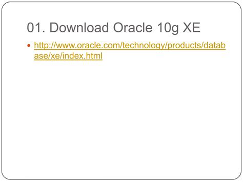 Step By Step How To Install Oracle Xe Pptx