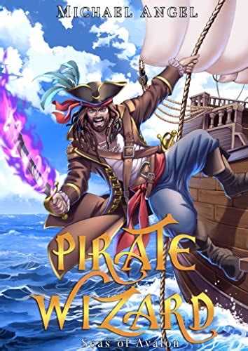 Pirate Wizard An Isekai Litrpg Epic Fantasy Seas Of Avalon Book 1