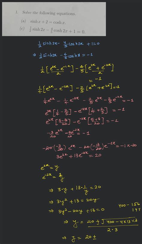 1 Solve The Following Equationsa Sinhx2coshxc 21 Sinh2x−54 Cos