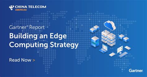 Gartner® Report Building An Edge Computing Strategy China Telecom