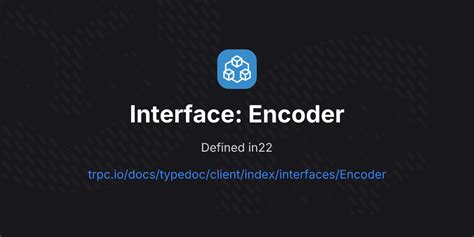 Interface Encoder Trpc