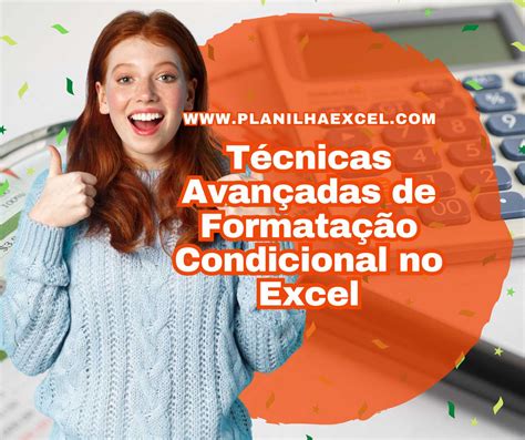 Técnicas Avançadas De Formatação Condicional No Excel Planilha Excel