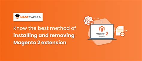 Get To Install Remove Magento 2 Extension Magecaptain