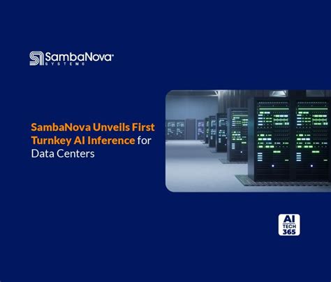 sambanova unveils first turnkey ai inference for data centers aitech365