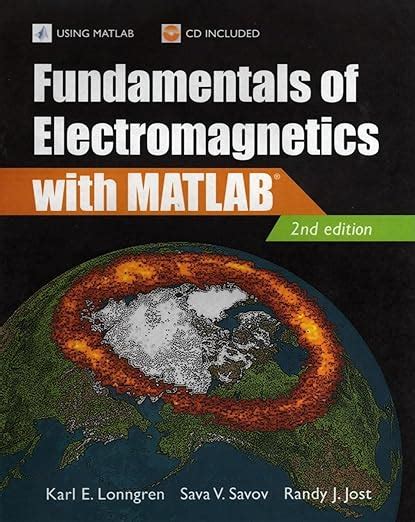 Fundamentals Of Electromagnetics With MATLAB Lonngren Karl E Amazon Books