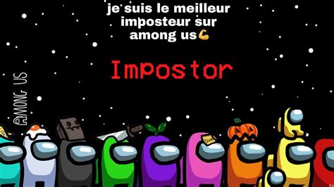 Je Suis Le Meilleur Imposteur Sur Among Us😎 Youtube