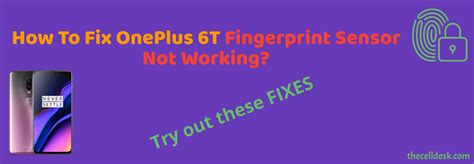 Oneplus 6t Fingerprint Sensor Not Working Heres The Guide