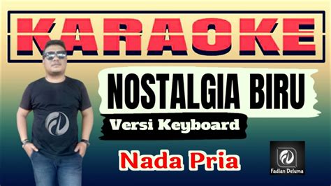 Nostalgia Biru Karaoke Pance Pondaag Nada Pria Youtube Music
