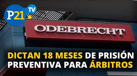 Dictan 18 Meses De PrisiÓn Preventiva Contra Árbitros Por Caso