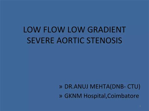 low flow low gradient severe aortic stenosis pptx