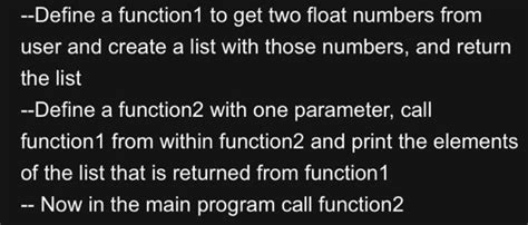 Solved Using Python Define A Function1 To Get Two Float Numbers