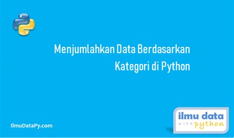 Cara Import Dan Export Data Di Python Ilmudatapy