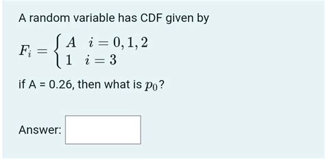 Solved A Random Variable Has Cdf Given By Fi A I I Chegg