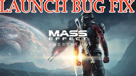 Mingfun Blog Gaming Mass Effect Andromeda Wont Launch Bug Fix