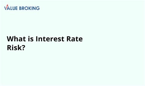 what is interest rate risk value broking