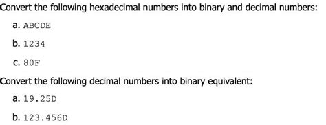 Solved Convert The Following Hexadecimal Numbers Into Binary Chegg