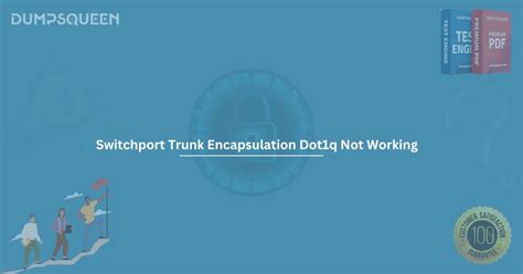 How To Fix Switchport Trunk Encapsulation Dot1q Not Working Errors