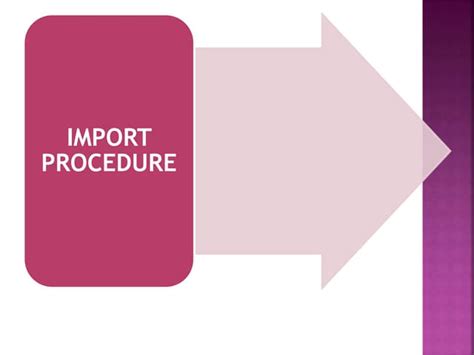 Import Procedurepptx Notes Bennrngmrmkf Ppt