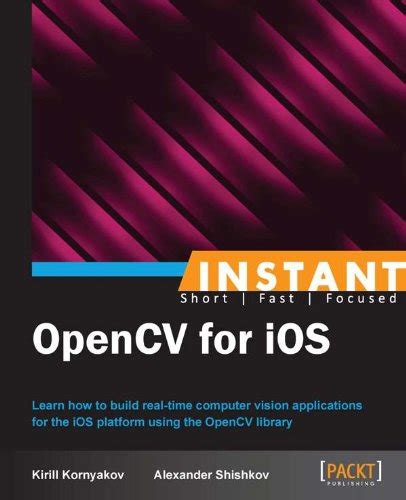 Amazon Instant OpenCV For IOS EBook Shishkov Alexander
