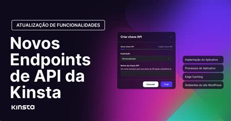 Apresentando Novos Endpoints De Api Da Kinsta Ambiente Crud Edge